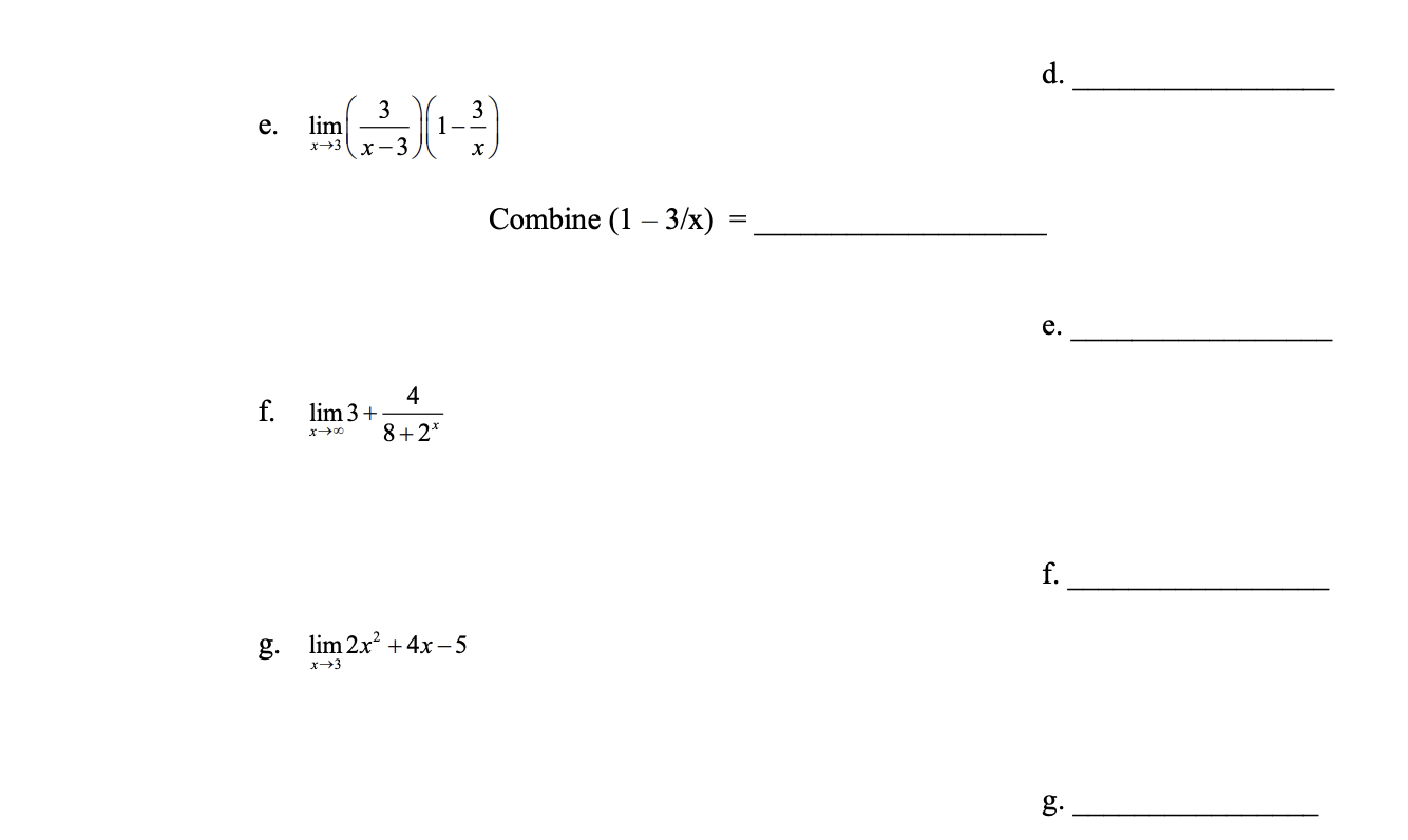 Solved e. limx→3(x−33)(1−x3) f. limx→∞3+8+2x4 g. | Chegg.com