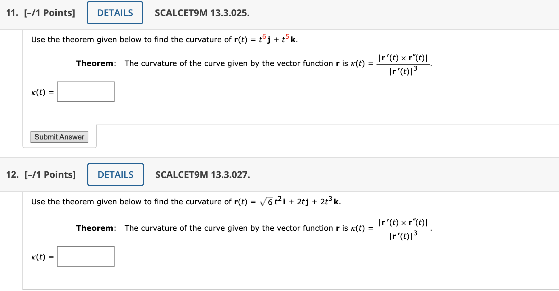 Solved Use the theorem given below to find the curvature of | Chegg.com