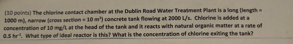 Solved (10 points) The chlorine contact chamber at the | Chegg.com