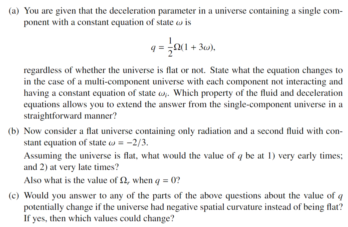 Solved (a) You are given that the deceleration parameter in | Chegg.com