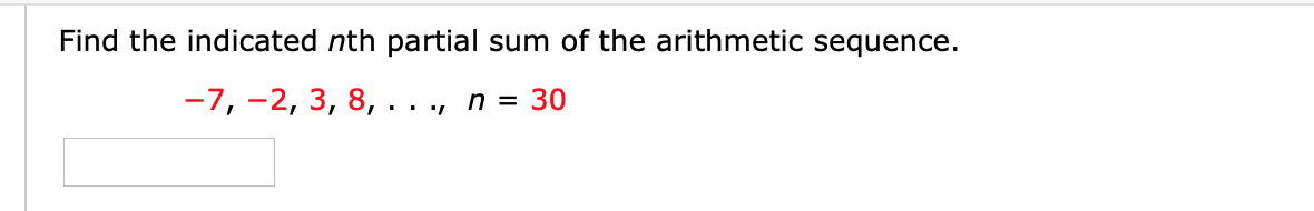 Solved Find the indicated nth partial sum of the arithmetic | Chegg.com