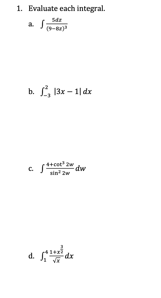 Solved 1. Evaluate each integral. 5dz a. S (9-82)3 b. 12, | Chegg.com