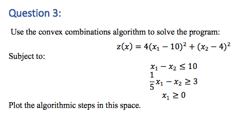 Question 3: Use the convex combinations algorithm to | Chegg.com