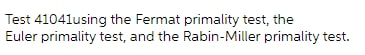 Solved Test 41041using the Fermat primality test, the Euler | Chegg.com
