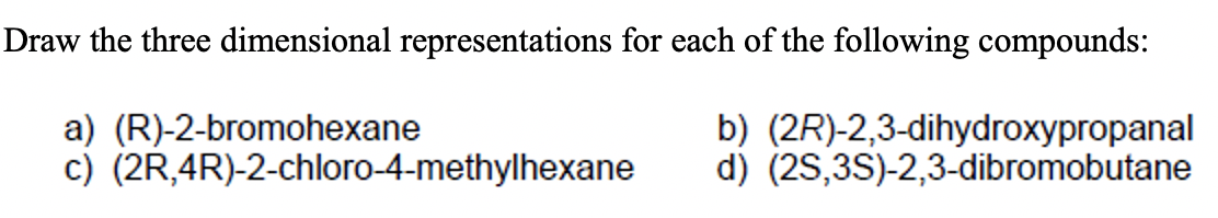 Solved Draw the three dimensional representations for each | Chegg.com
