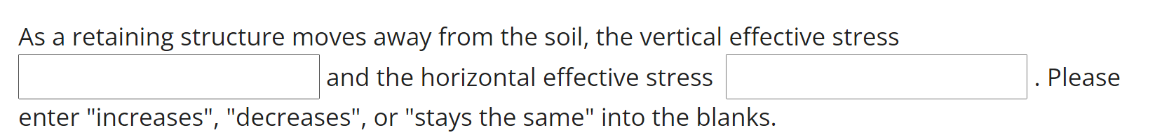 Solved As a retaining structure moves away from the soil, | Chegg.com