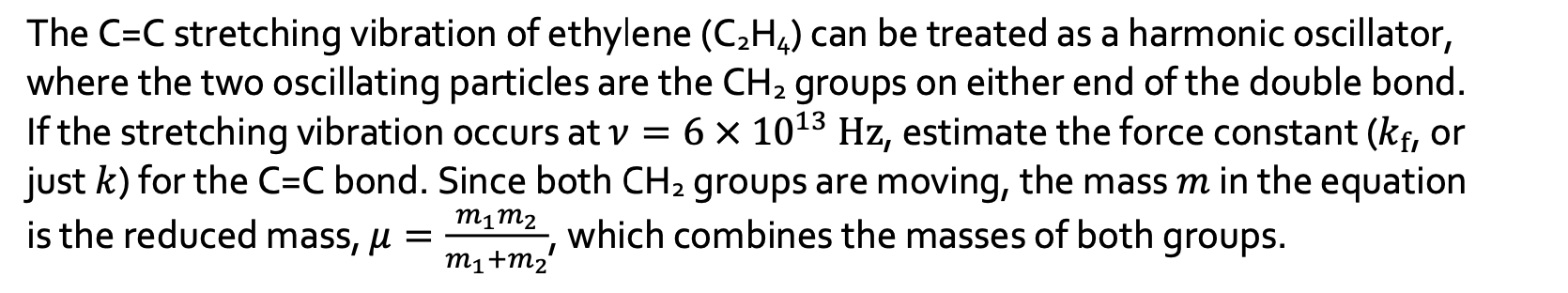 Solved The C=C stretching vibration of ethylene (C2H4) can | Chegg.com