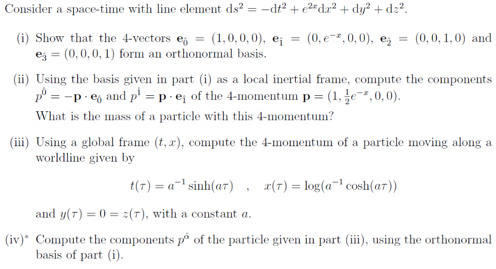 Solved Consider a space-time with line element ds2--dt2 + | Chegg.com