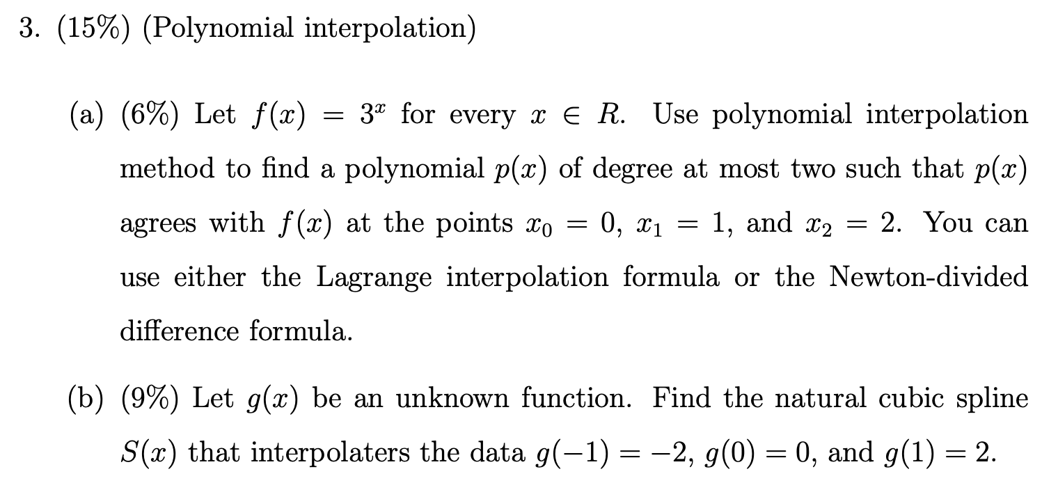 3. (15\%) (Polynomial interpolation) (a) (6%) Let | Chegg.com