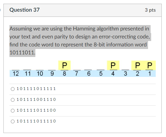 Solved Question 37 3 pts Assuming we are using the Hamming | Chegg.com