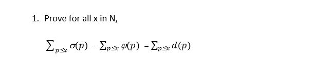 Solved 1. Prove for all x in N, Σα ση) - Σρ« ΦΡ) - Σρά() | Chegg.com