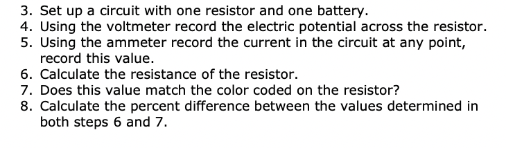 Solved 3. Set up a circuit with one resistor and one | Chegg.com