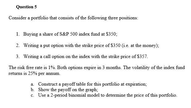 Solved Question 5 Consider a portfolio that consists of the | Chegg.com