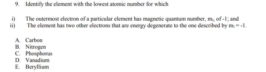 Solved 9. Identify the element with the lowest atomic number | Chegg.com