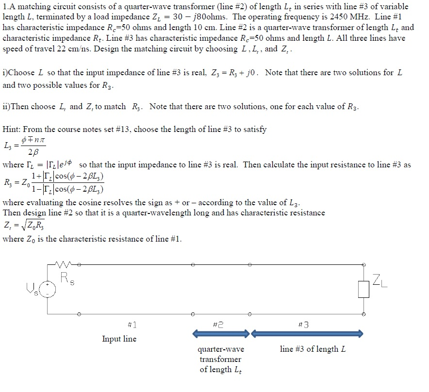 1.A matching circuit consists of a quarter-wave | Chegg.com