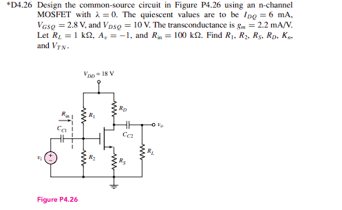Solved *D4.26 Design the common-source circuit in Figure | Chegg.com