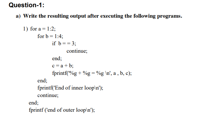 Solved Question-1: a) Write the resulting output after | Chegg.com