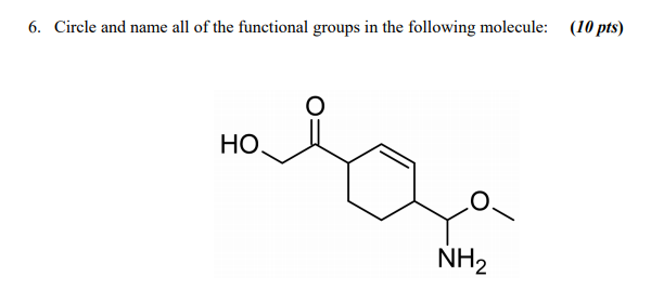 Solved 6. Circle and name all of the functional groups in | Chegg.com