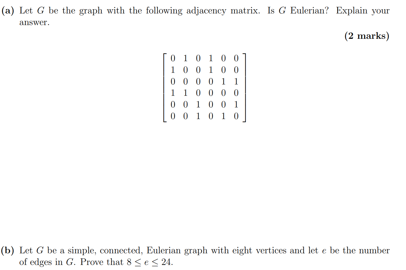Solved (a) Let G be the graph with the following adjacency | Chegg.com