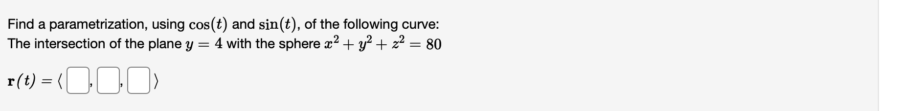 Solved Find a parametrization, using cos(t) and sin(t), of | Chegg.com