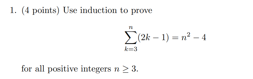 Solved 1. (4 points) Use induction to prove п (2k – 1) = n2 | Chegg.com