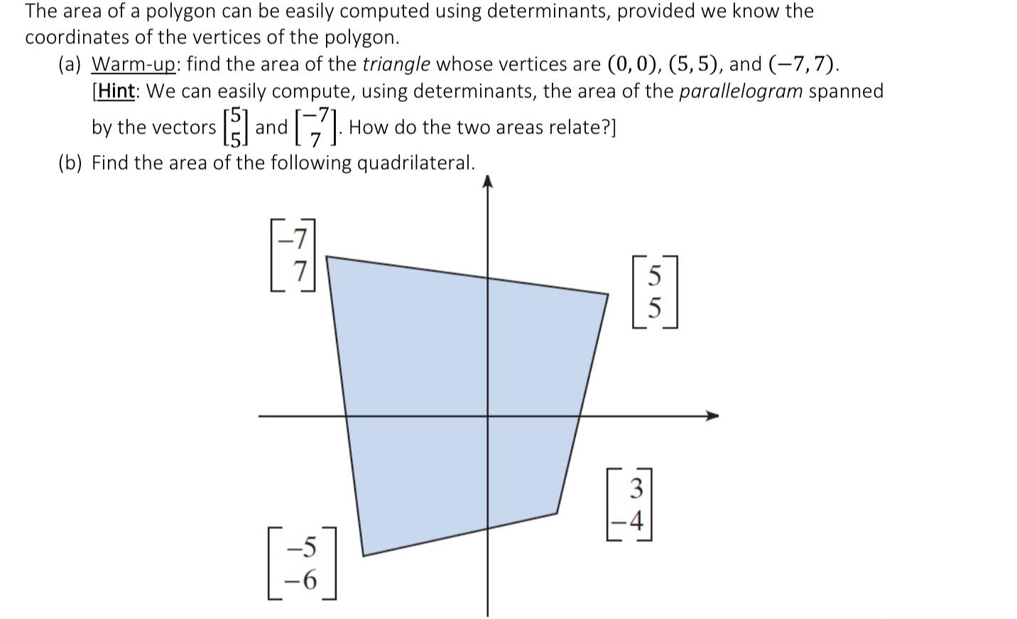 Solved The area of a polygon can be easily computed using | Chegg.com