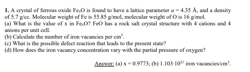 1. A crystal of ferrous oxide FeO is found to have a | Chegg.com