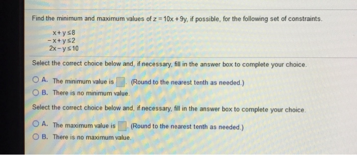 Solved Find the minimum and maximum values of z 10x+ 9y, if | Chegg.com