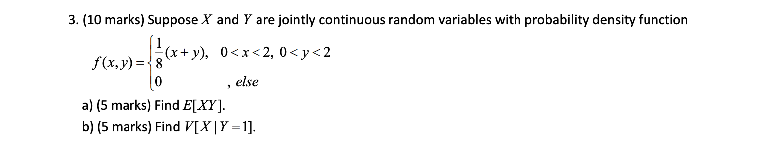 Solved 3. (10 marks) Suppose X and Y are jointly continuous | Chegg.com