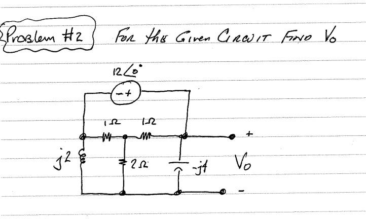Solved Problem #2 For this Given CRWIT FIND Vo 1220 112 M + | Chegg.com
