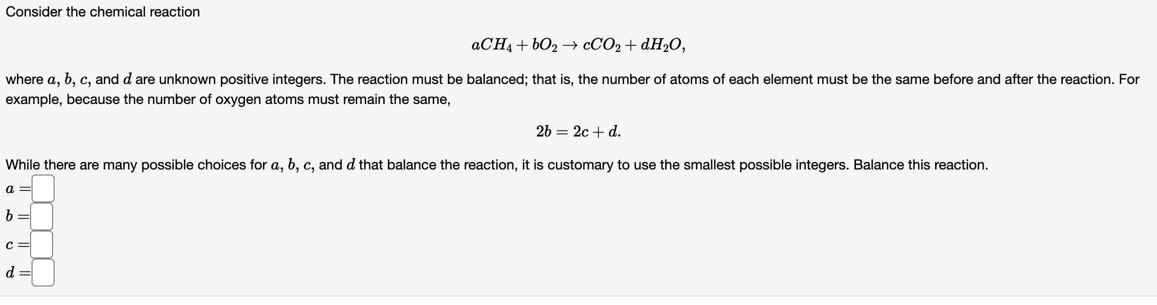 Solved Consider the chemical reaction aCH4+bO₂ → cCO2 + | Chegg.com