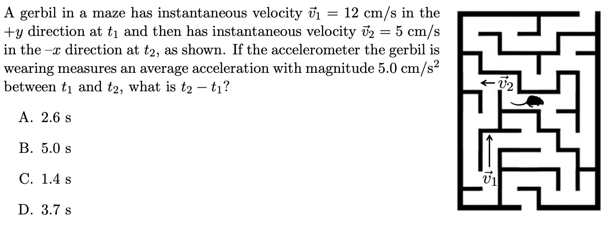Solved A gerbil in a maze has instantaneous velocity v1=12 | Chegg.com