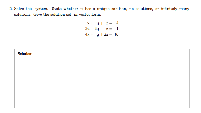 Solved 2. Solve this system. State whether it has a unique | Chegg.com