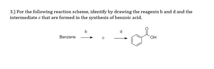 Solved 3.) For the following reaction scheme, identify by | Chegg.com