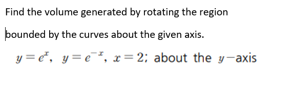 Solved Find the volume generated by rotating the region | Chegg.com