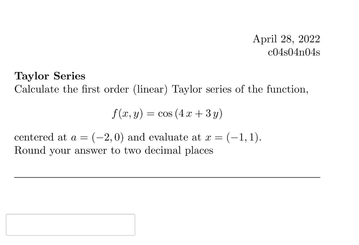 Solved Taylor Series Calculate the first order (linear) | Chegg.com