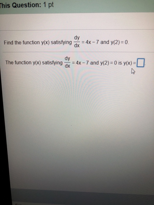Solved This Question: 1 pt dy Find the function y(x) | Chegg.com