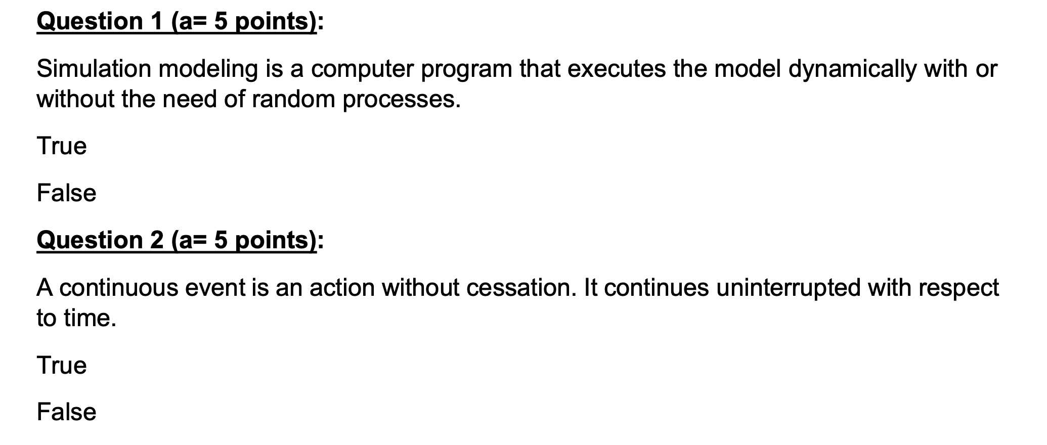 Solved Question 1 (a= 5 points): Simulation modeling is a | Chegg.com