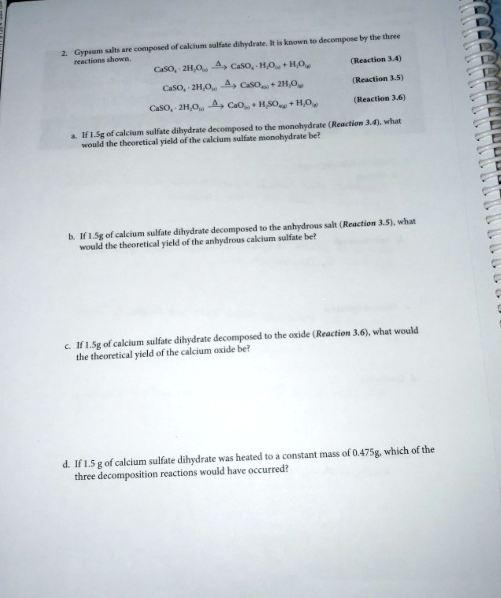 [Solved]: 2. Gypsum salts are composed of calcium sulfate
