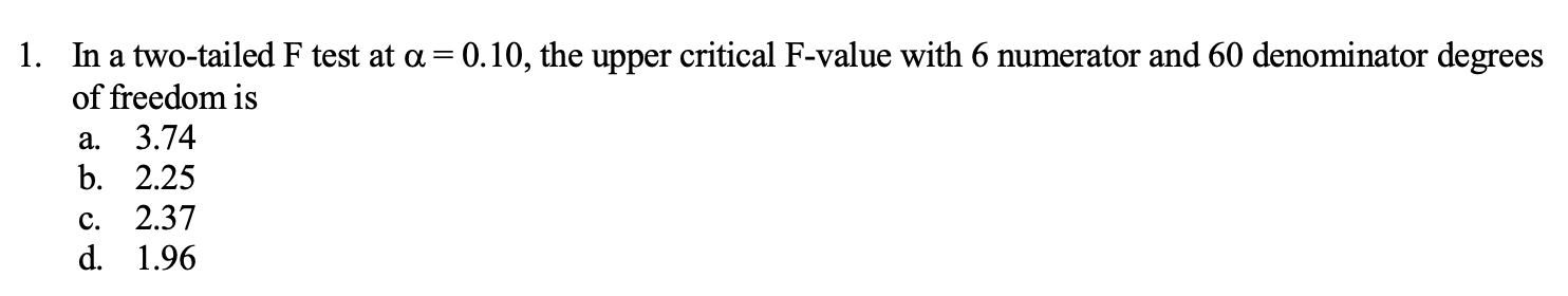 Solved In a two-tailed F test at c = 0.10, the upper | Chegg.com
