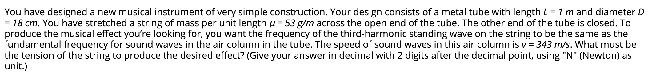 Solved You have designed a new musical instrument of very | Chegg.com