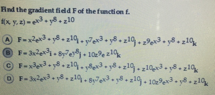 Solved Find the gradient field F of the function f. f(x, y, | Chegg.com