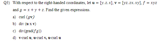 Solved 3) With respect to the right-handed coordinates, let | Chegg.com