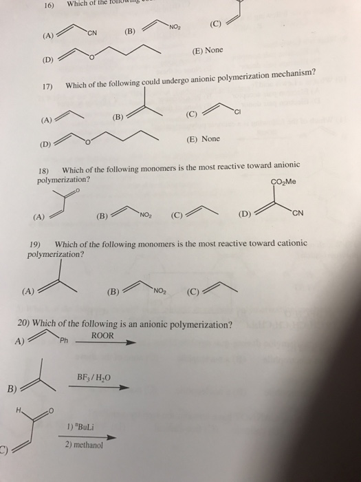 Solved Which Of The Following Could Undergo Anionic