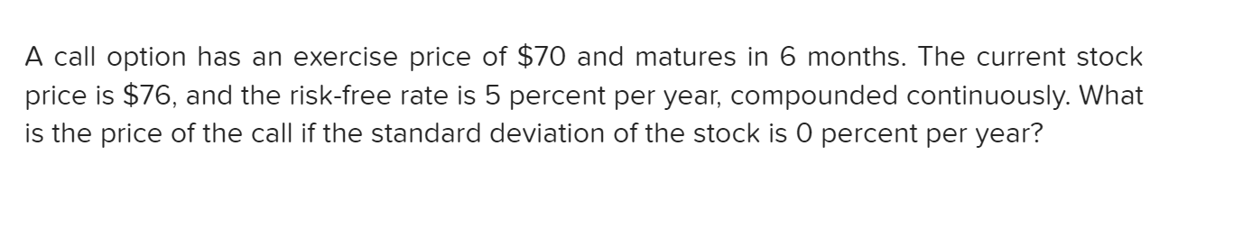 Solved A call option has an exercise price of $70 and | Chegg.com