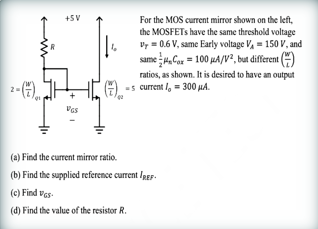 Solved +5V = R lo For the MOS current mirror shown on the | Chegg.com