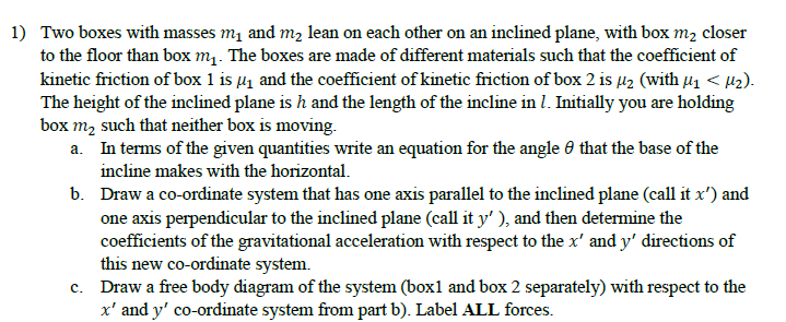 Solved Two boxes with masses m1 and m2 lean on each other on | Chegg.com