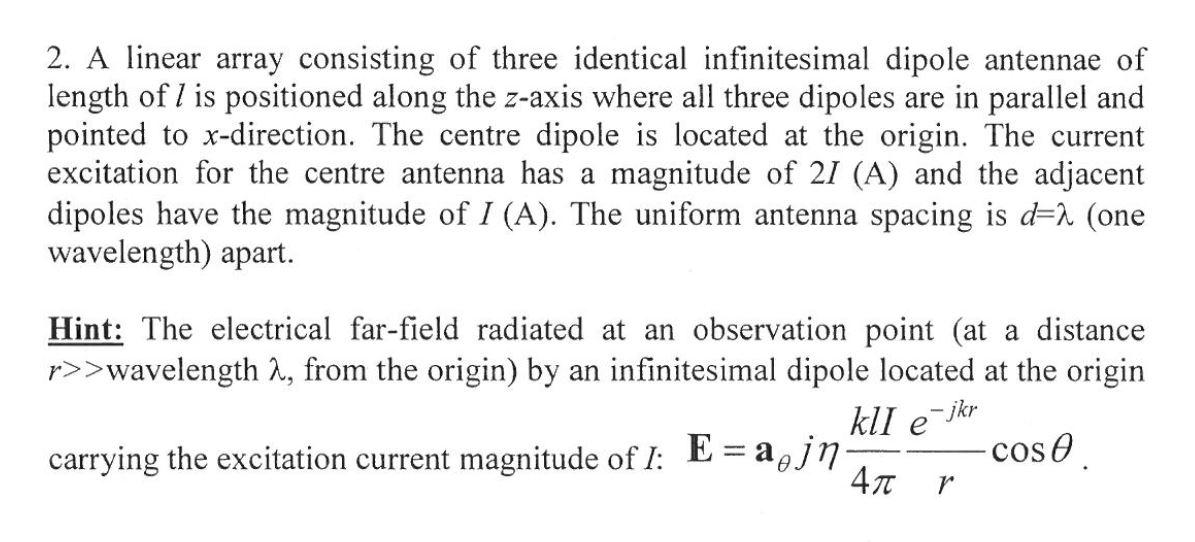 Solved 2. A linear array consisting of three identical | Chegg.com