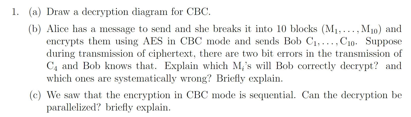 1. (a) Draw a decryption diagram for CBC. (b) Alice | Chegg.com