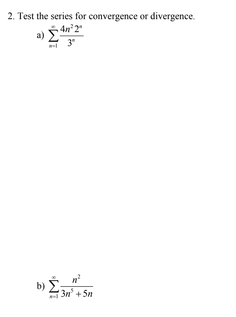 Solved 2. Test the series for convergence or divergence. a) | Chegg.com